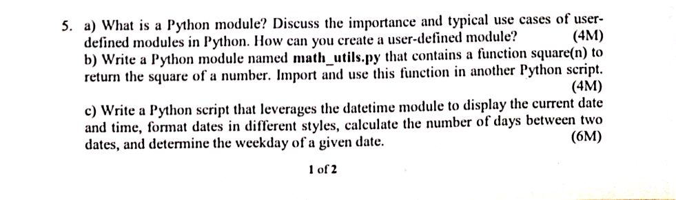 5. a) What is a Python module? Discuss the | StudyX