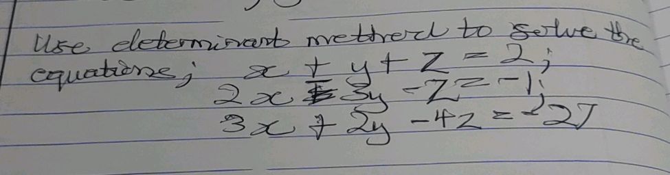 Use determinant method to solve the | StudyX