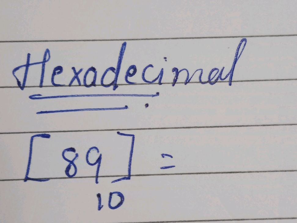 Convert Decimal 89 to Hexadecimal | StudyX