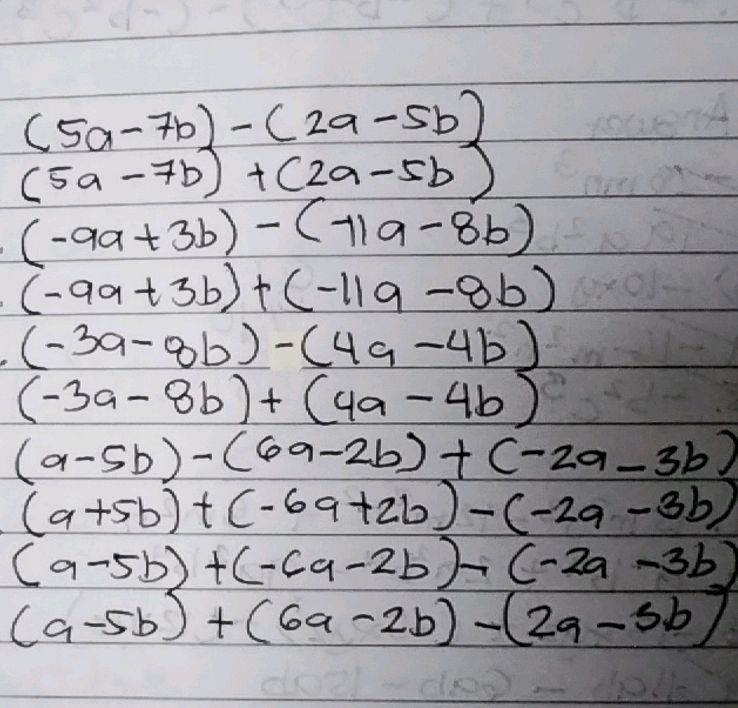 (5a-7b)-(2a-5b) (5a-7b)+(2a-5b) | StudyX