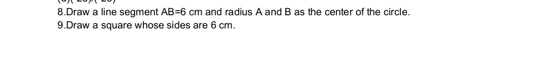 8. Draw a line segment AB=6 cm and radius A | StudyX