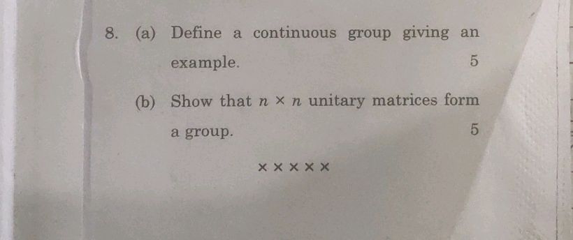 8. (a) Define a continuous group giving an | StudyX