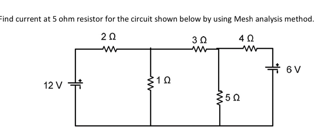 Find current at 5 ohm resistor for the | StudyX