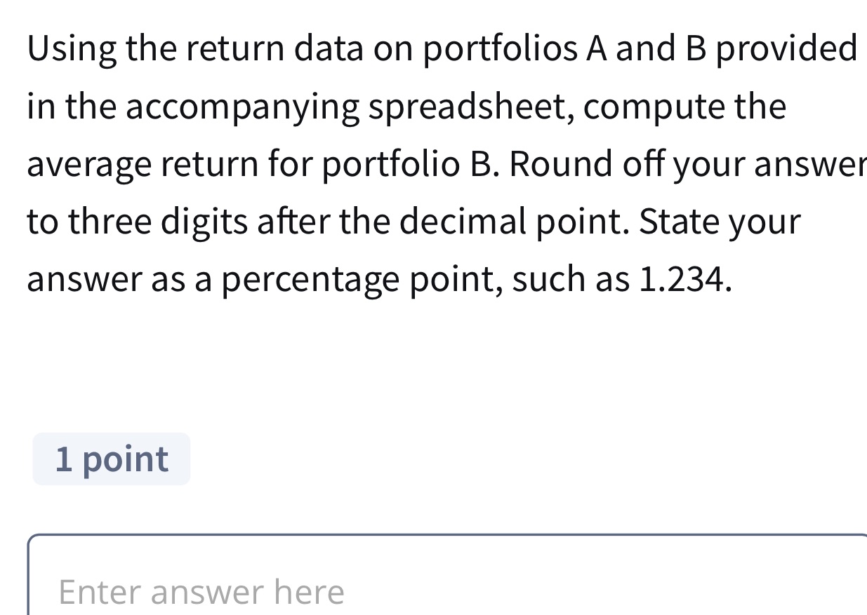 Using the return data on portfolios A and B