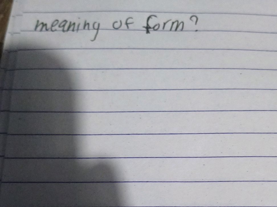 Meaning of Form | StudyX