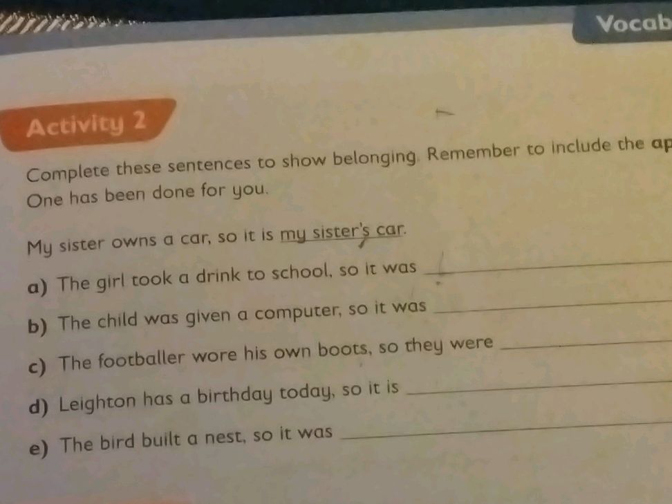 Complete these sentences to show belonging. | StudyX