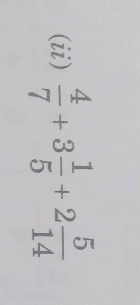 Adding Fractions: 4/7 + 3 1/5 + 2 5/14 | StudyX
