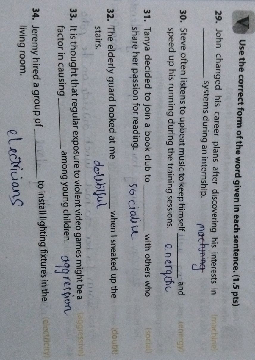 Use the correct form of the word given in | StudyX