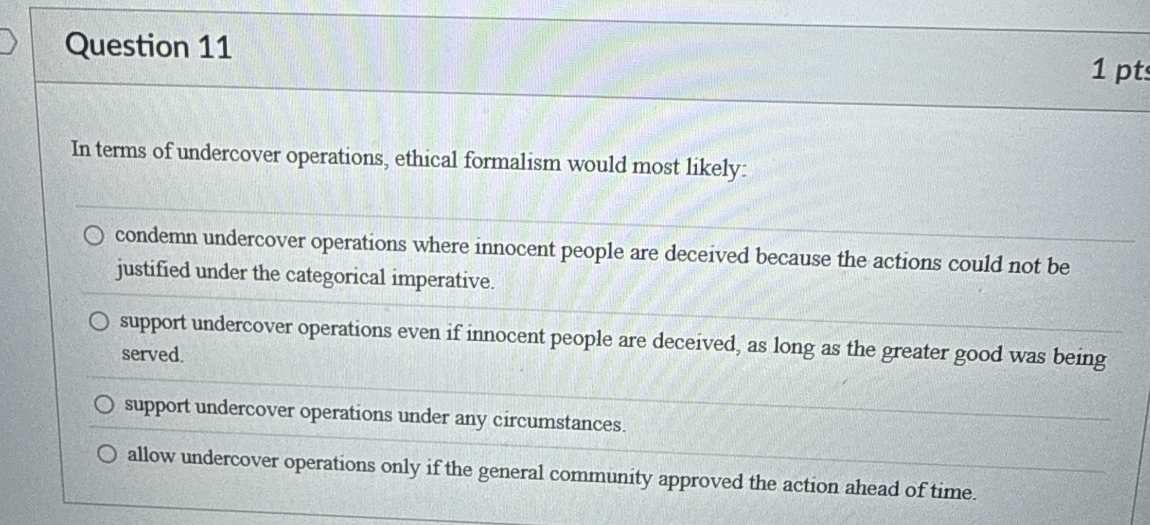 In terms of undercover operations, ethical | StudyX