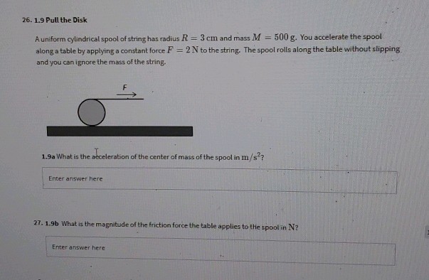 26 19 Pull the Disk A uniform cylindrical | StudyX