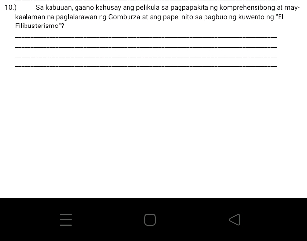 10) Sa kabuuan gaano kahusay ang pelikula | StudyX