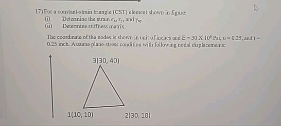 17) For a constant-strain triangle (CST) | StudyX