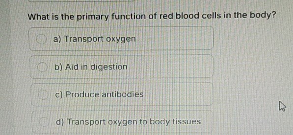 What is the primary function of red blood | StudyX