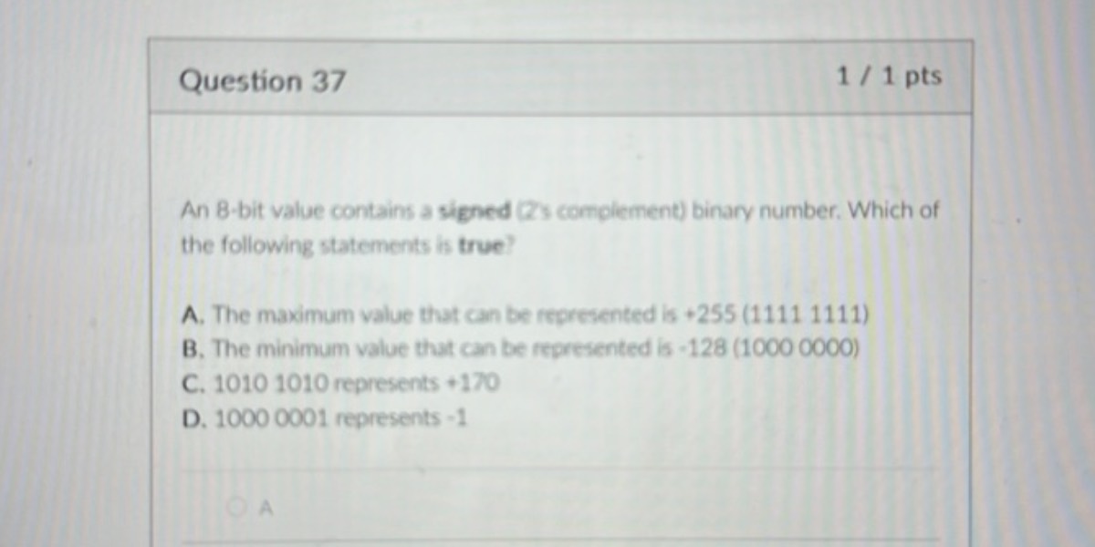 Question 37 1 / 1 pts An 8-bit value | StudyX