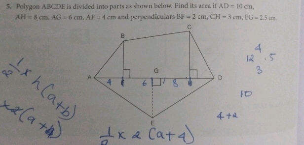 5 Polygon ABCDE is divided into parts as | StudyX