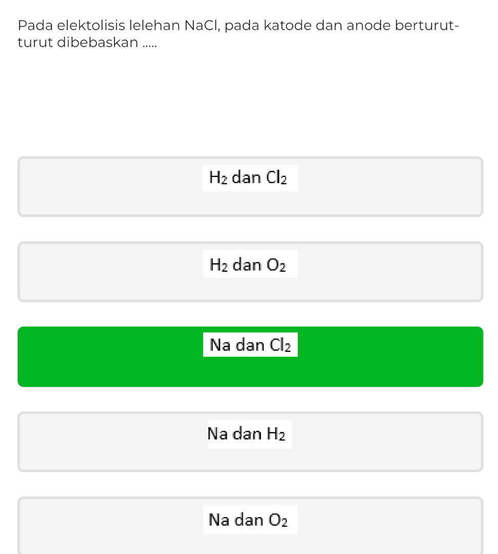 Pada elektolisis lelehan NaCl pada katode | StudyX