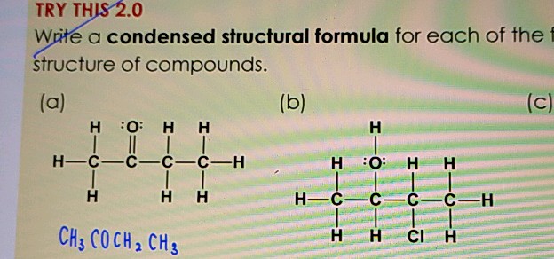 Write a condensed structural formula for | StudyX