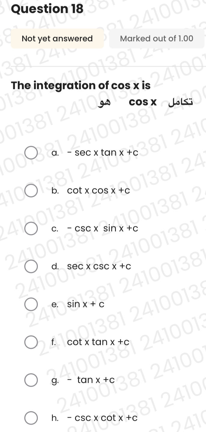Question 18 The integration of cos x is a - | StudyX