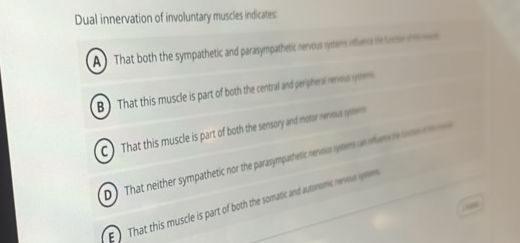 Dual innervation of involuntary muscles | StudyX