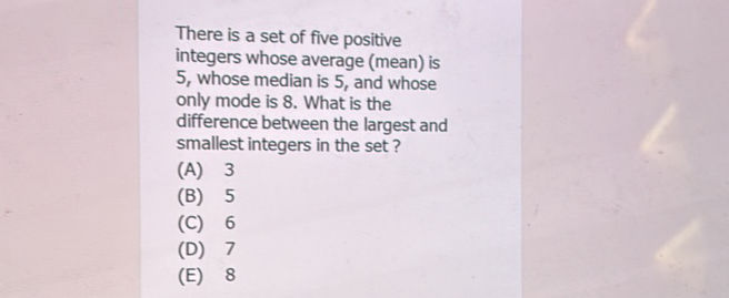 There is a set of five positive integers | StudyX