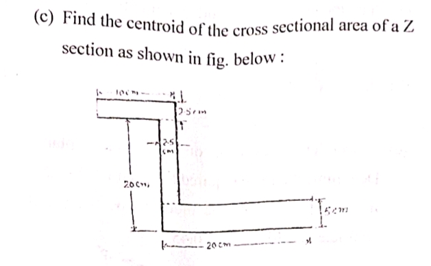 (c) Find the centroid of the cross sectional | StudyX