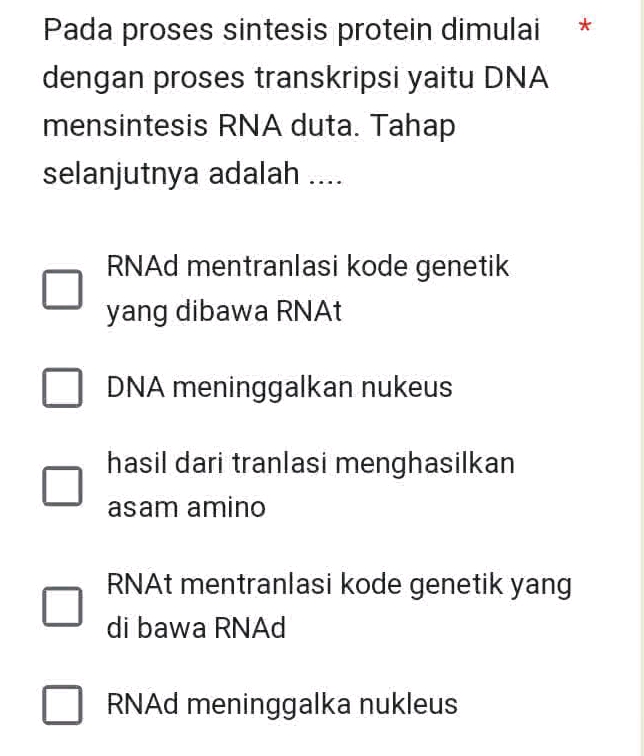 Pada proses sintesis protein dimulai dengan | StudyX