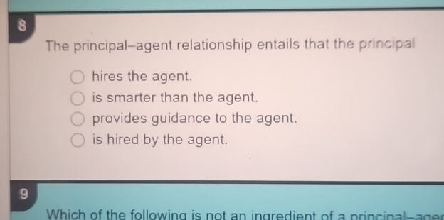 8 The principal-agent relationship entails