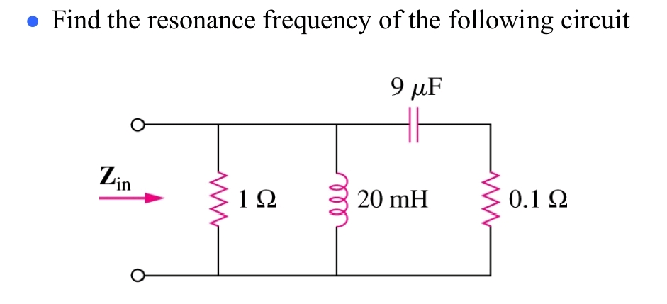 Find the resonance frequency of the | StudyX