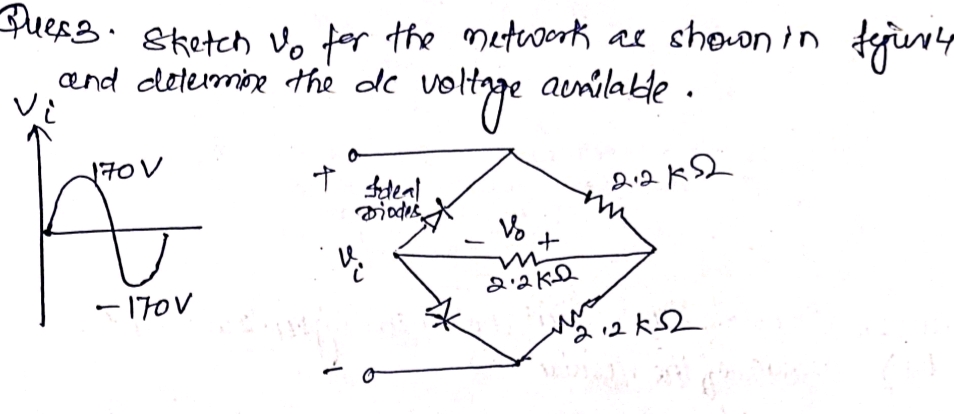 Ques3 Sketch Vo for the network as shown in | StudyX