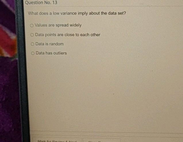 Question No 13 What does a low variance | StudyX