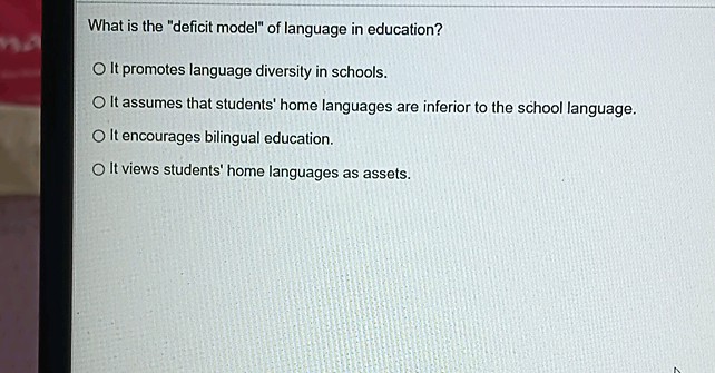 What is the deficit model of language in | StudyX