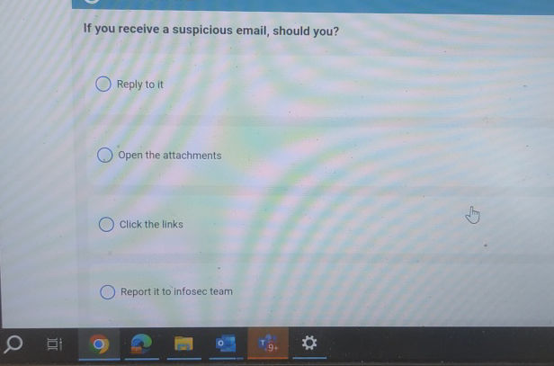 If you receive a suspicious email should you | StudyX