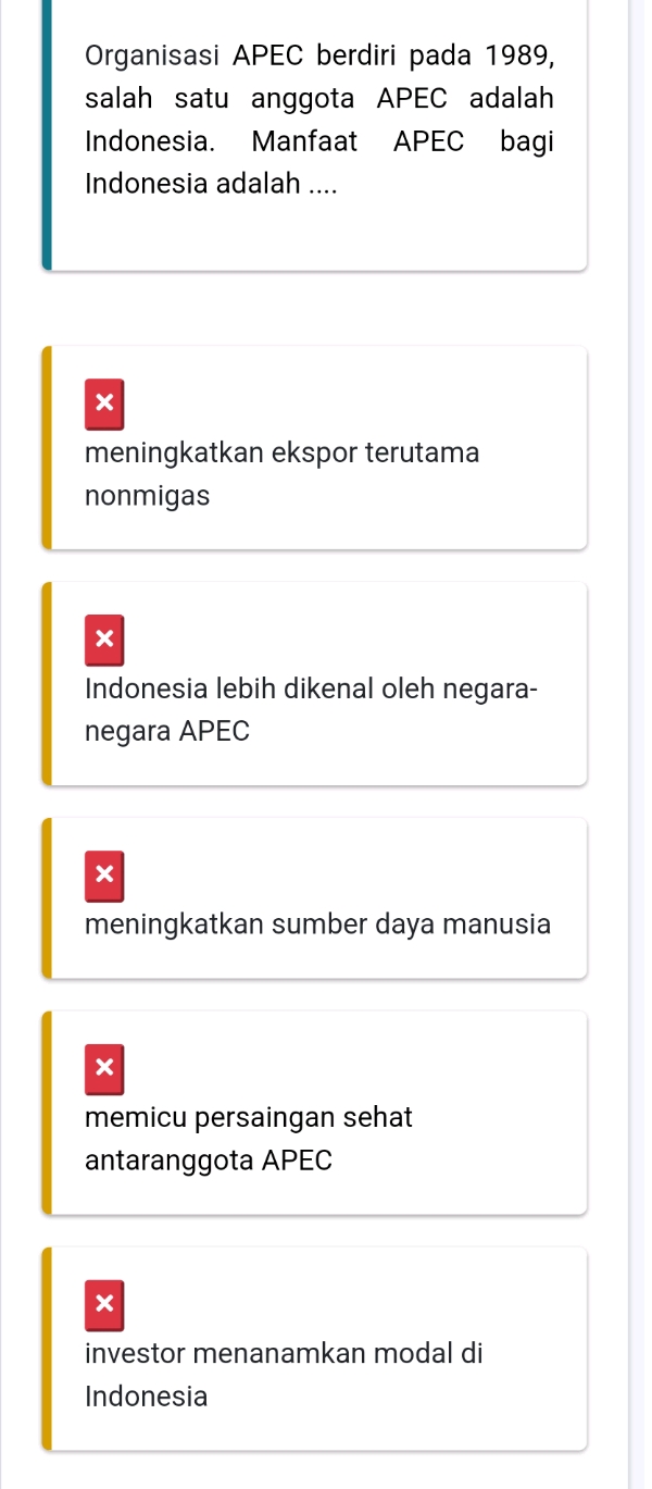 Organisasi APEC berdiri pada 1989 salah satu | StudyX