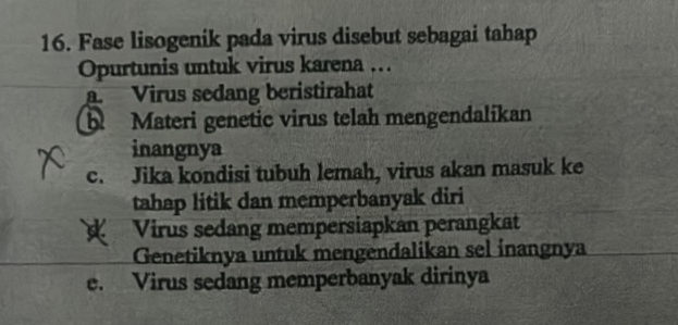 16 Fase lisogenik pada virus disebut sebagai | StudyX