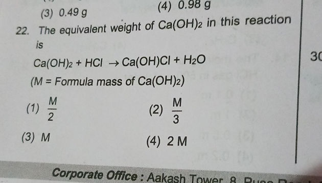 22 The equivalent weight of Ca(OH)2 in this | StudyX