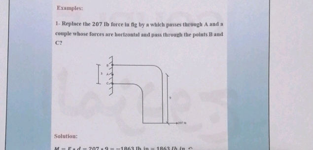 Examples 1- Replace the 207 Ib force in fig | StudyX