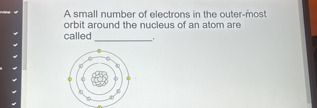 A small number of electrons in the | StudyX