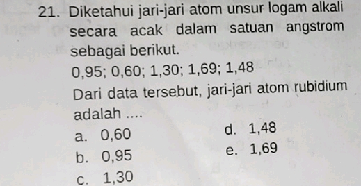 21 Diketahui jari-jari atom unsur logam | StudyX