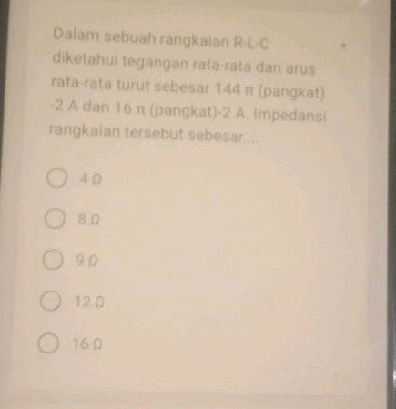 Dalam sebuah rangkaian R-L-C diketahui | StudyX