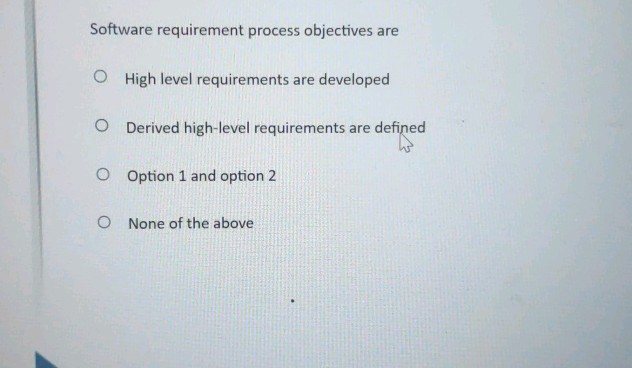 Software requirement process objectives are | StudyX