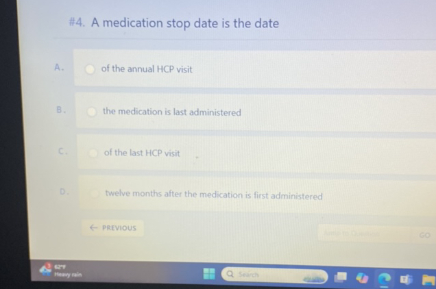4 A medication stop date is the date A of | StudyX