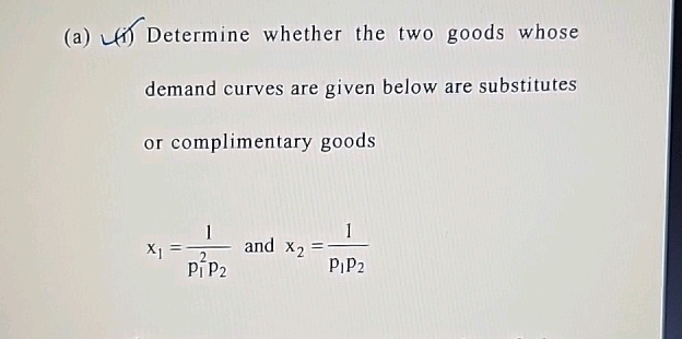 (a) Determine whether the two goods whose | StudyX