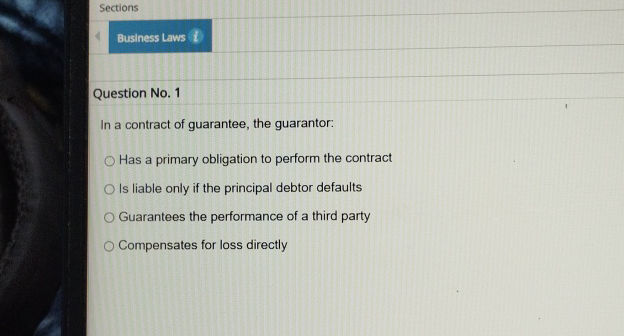 Question No 1 In a contract of guarantee the | StudyX