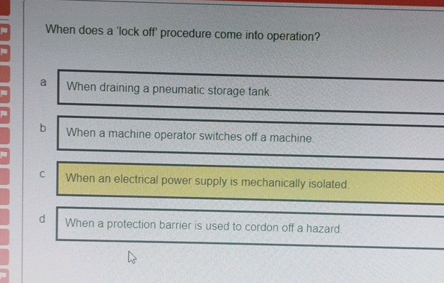 When does a lock off procedure come into | StudyX