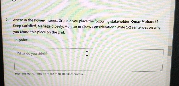 2 Where in the Power-Interest Grid did you | StudyX