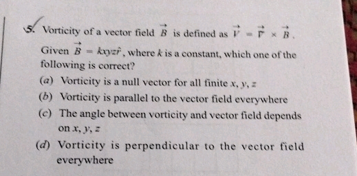 5 Vorticity of a vector field (B) is defined | StudyX