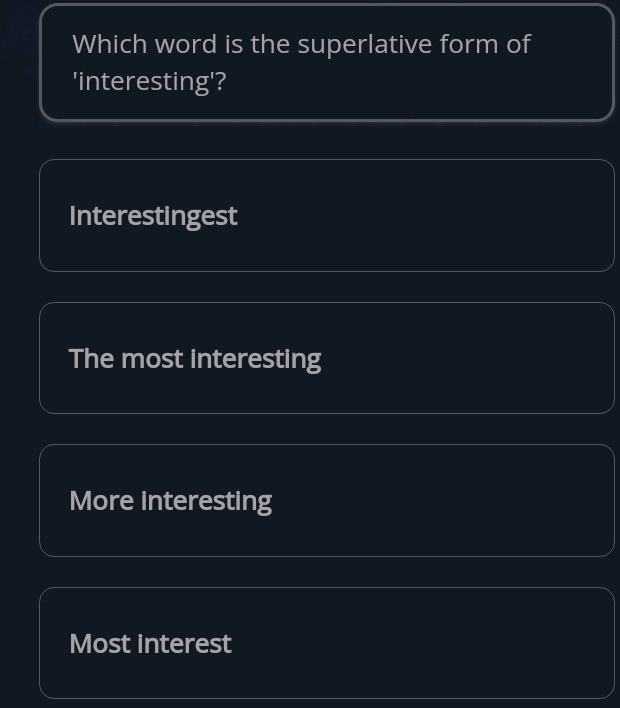 Which word is the superlative form of | StudyX