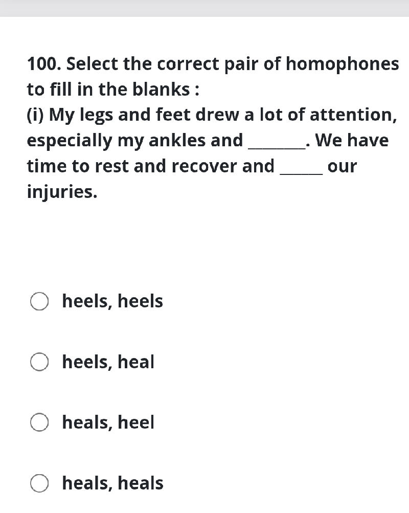 100 Select the correct pair of homophones to | StudyX