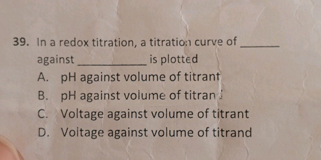 39 In a redox titration a titration curve of | StudyX