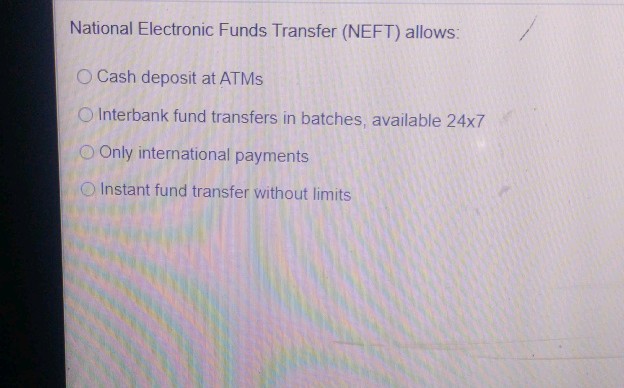 National Electronic Funds Transfer (NEFT) | StudyX